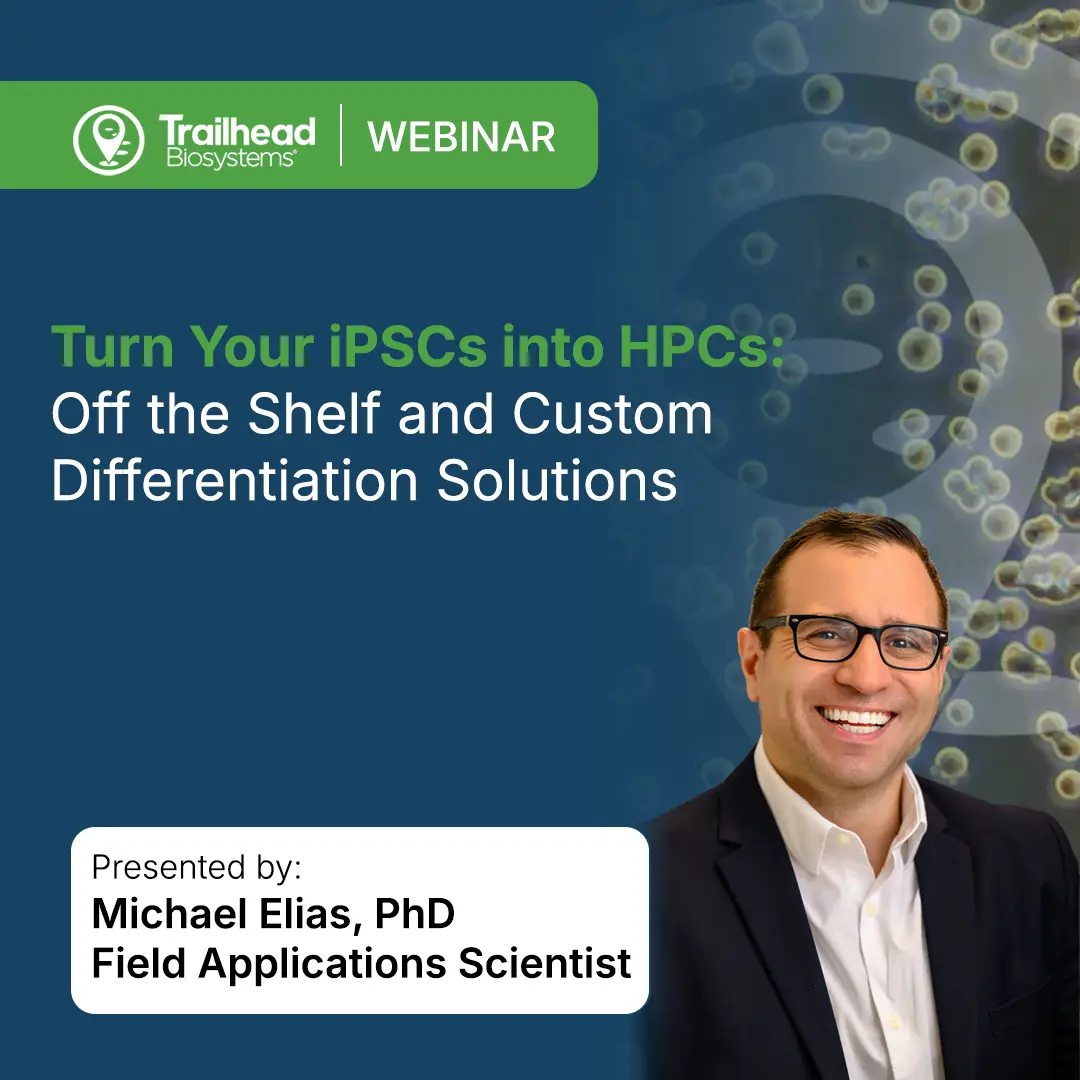 Turn your iPSCs into HPCs: Off the Shelf and Custom Differentiation ...